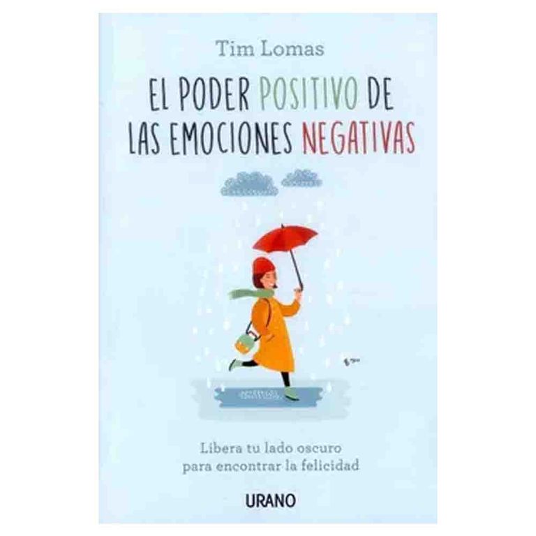 EDICIONES URANO Tim Lomas - El poder positivo de las emociones ...