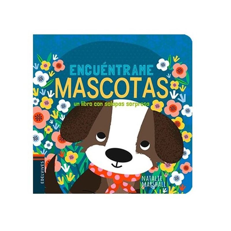 EDELVIVES Libro Solapas Sorpresa - Mascotas | falabella.com