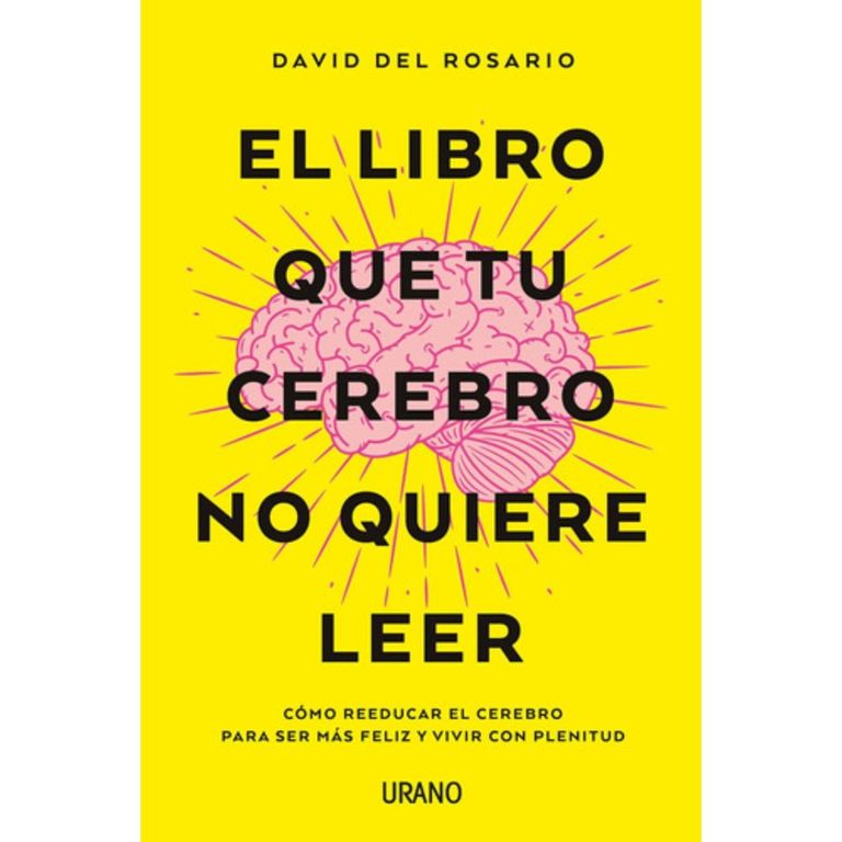 EDICIONES URANO El Libro Que Tu Cerebro No Quiere Leer - David Del ...