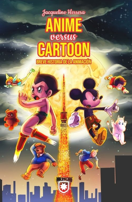 BIBLIOTECA DE CHILENIA Anime versus Cartoon Breve historia de la ...