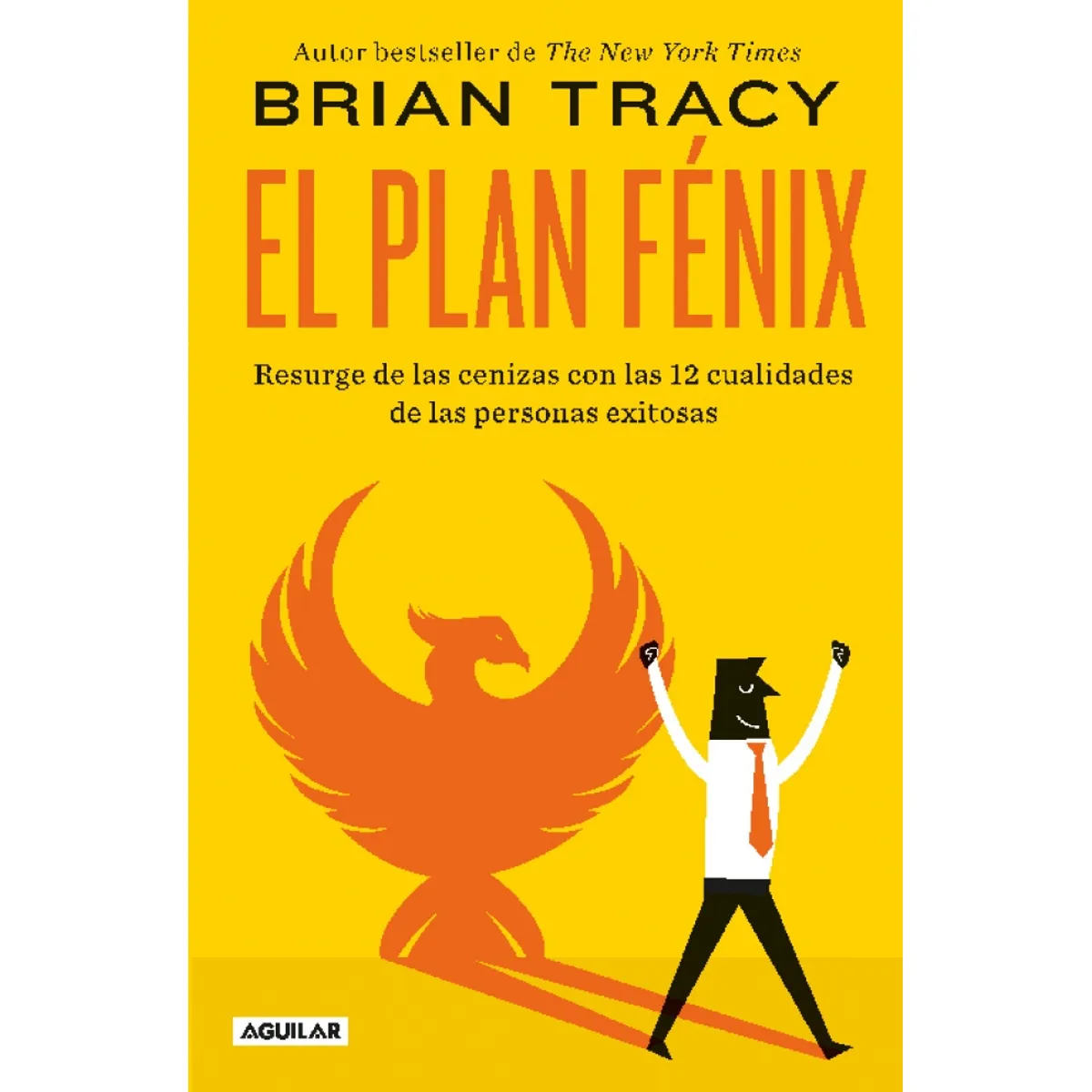AGUILAR Libro El plan Fénix - Brian Tracy - | falabella.com