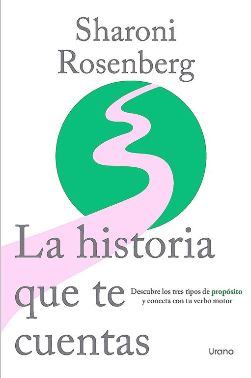 EDICIONES URANO Libro La Historia Que Te Cuentas - Rosenberg, Sharoni ...