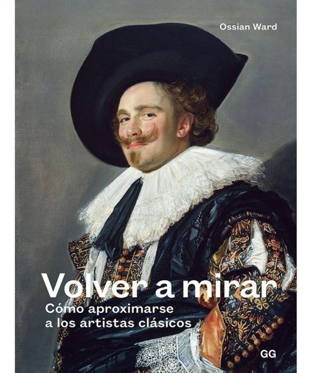 Volver A Mirar: Como Aproximarse A Los Artistas Clasicos GUSTAVO GILI ...