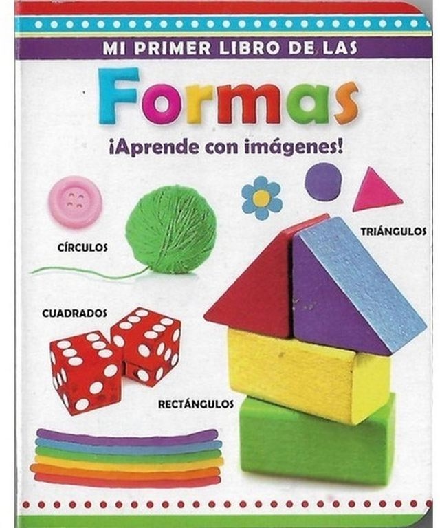 Mi Primer Libro De Las Formas. Aprende Con Imágenes! GENERICO ...